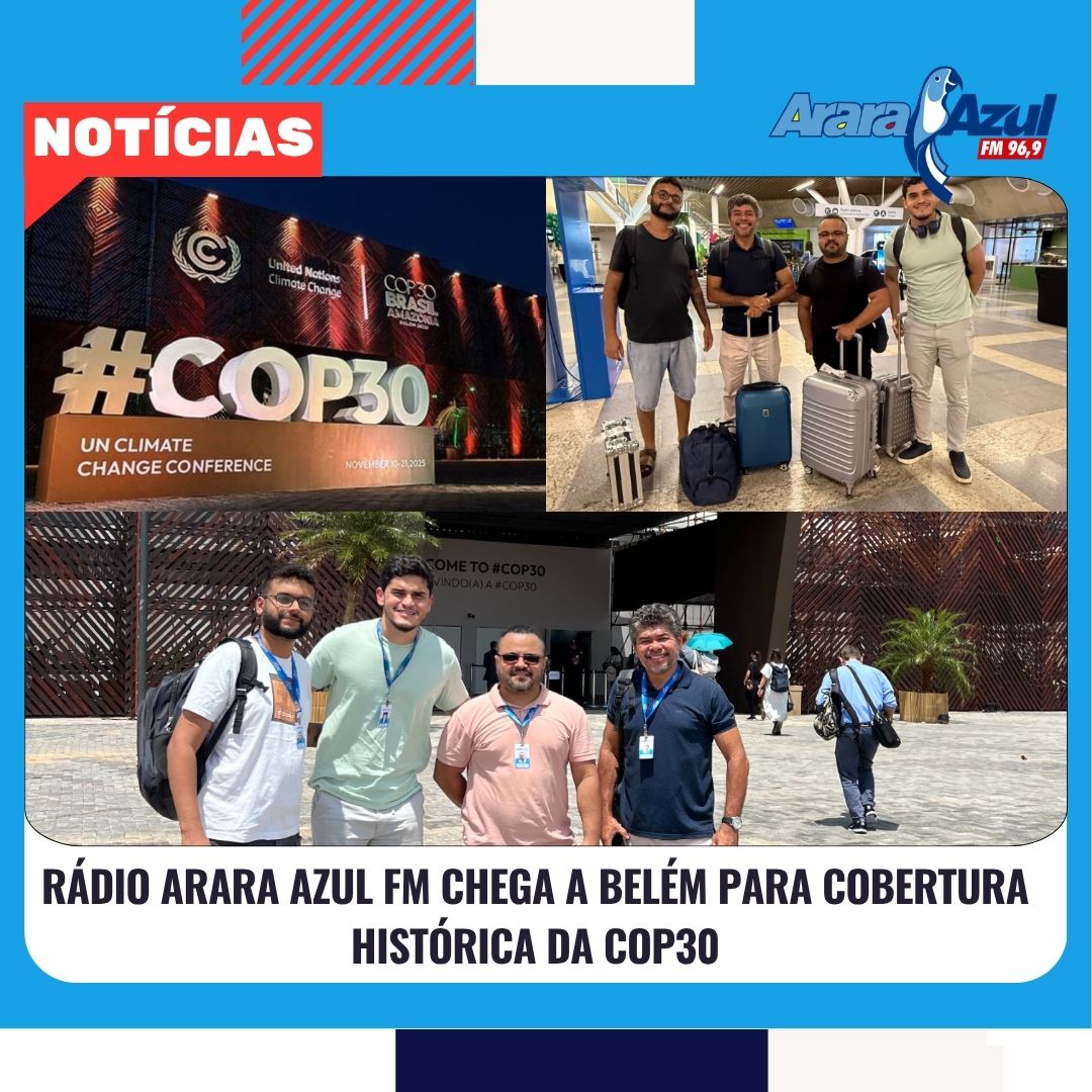 Rádio Arara Azul FM chega a Belém para cobertura histórica da COP30 ...